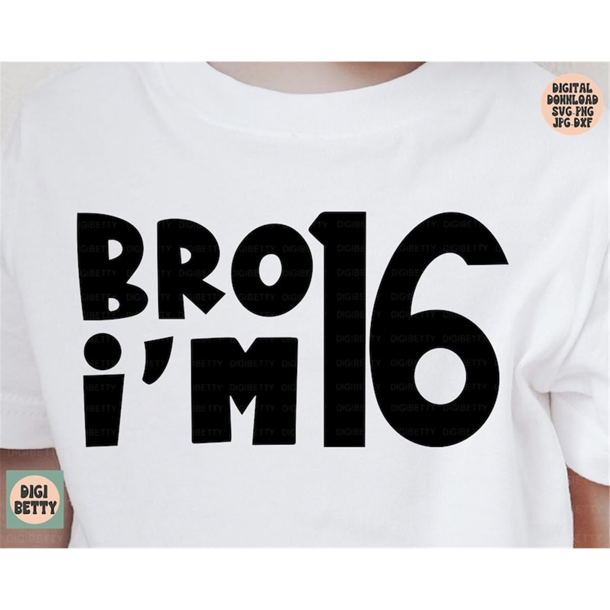 Bro I'm 16 Svg, Png, Jpg, Dxf, 16th Birthday Shirt Svg Desig - Inspire Uplift