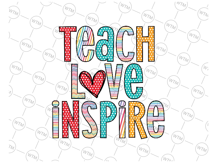 Teach Love Inspire Png, First Day Of School Png Teachers, Te - Inspire ...