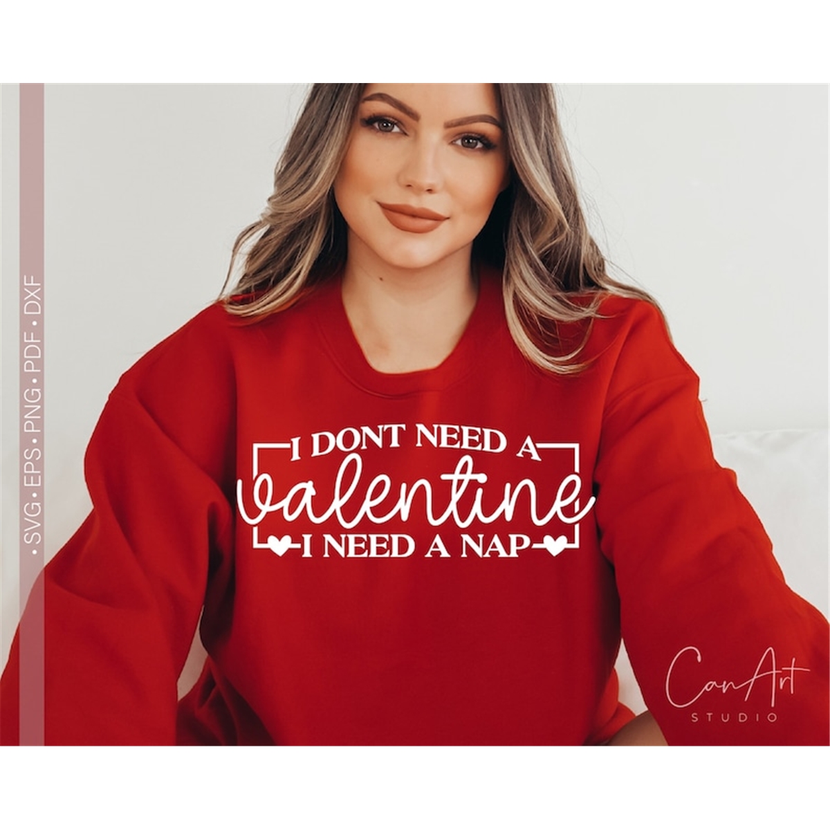 I Don't Need a Valentine Svg Png, I Need a Nap Svg Funny Val | Inspire ...