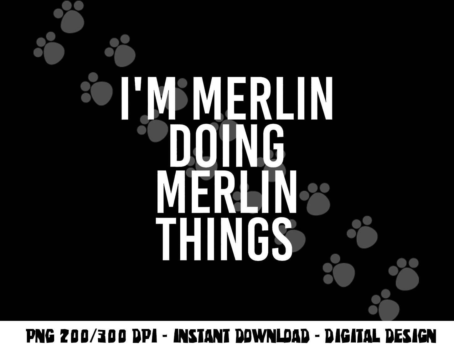 I M MERLIN DOING MERLIN THINGS Funny Birthday Name Gift Idea | Inspire ...