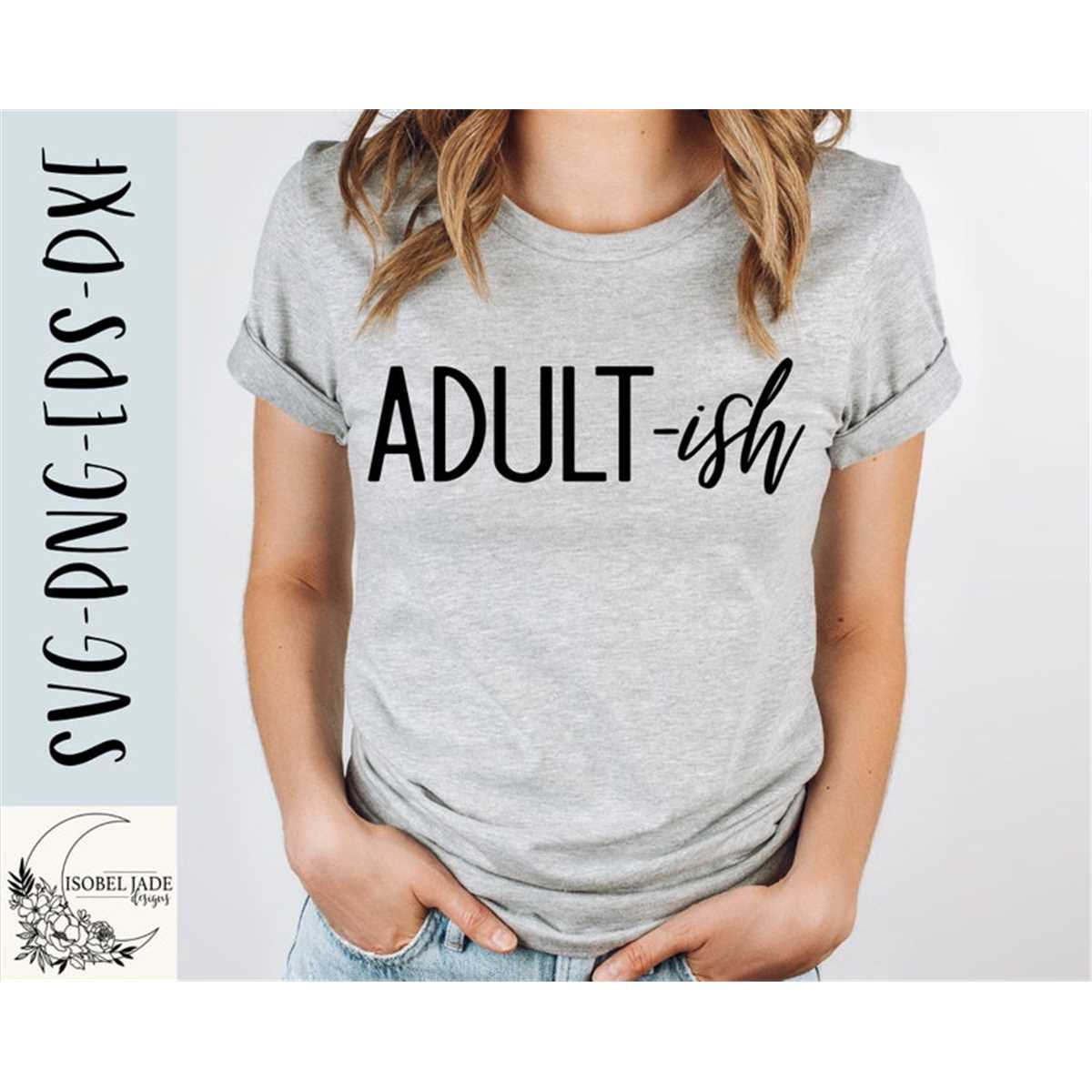 adult ish svg - Inspire Uplift