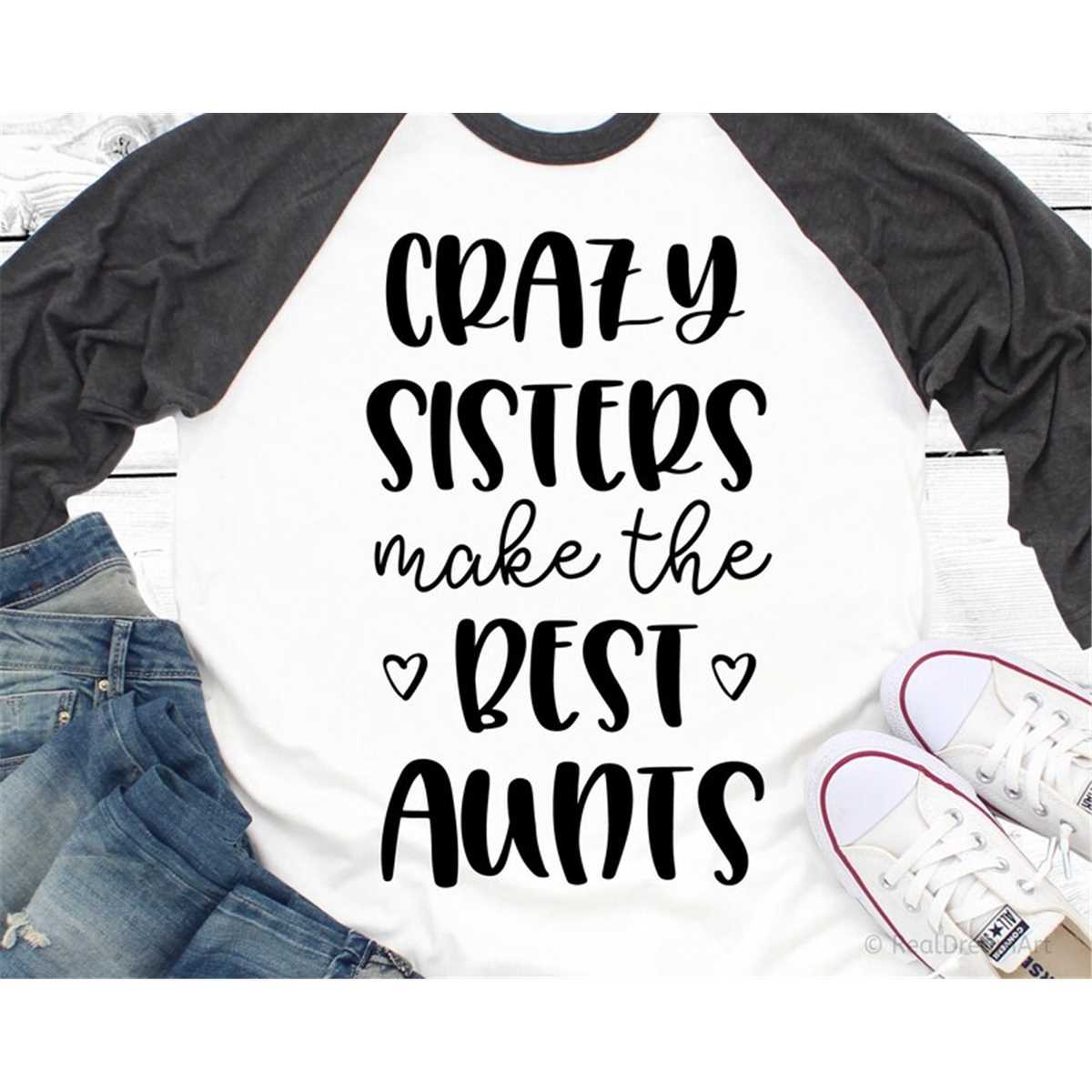 Crazy Sisters Make the Best Aunts Svg Blessed Auntie Auntie | Inspire ...