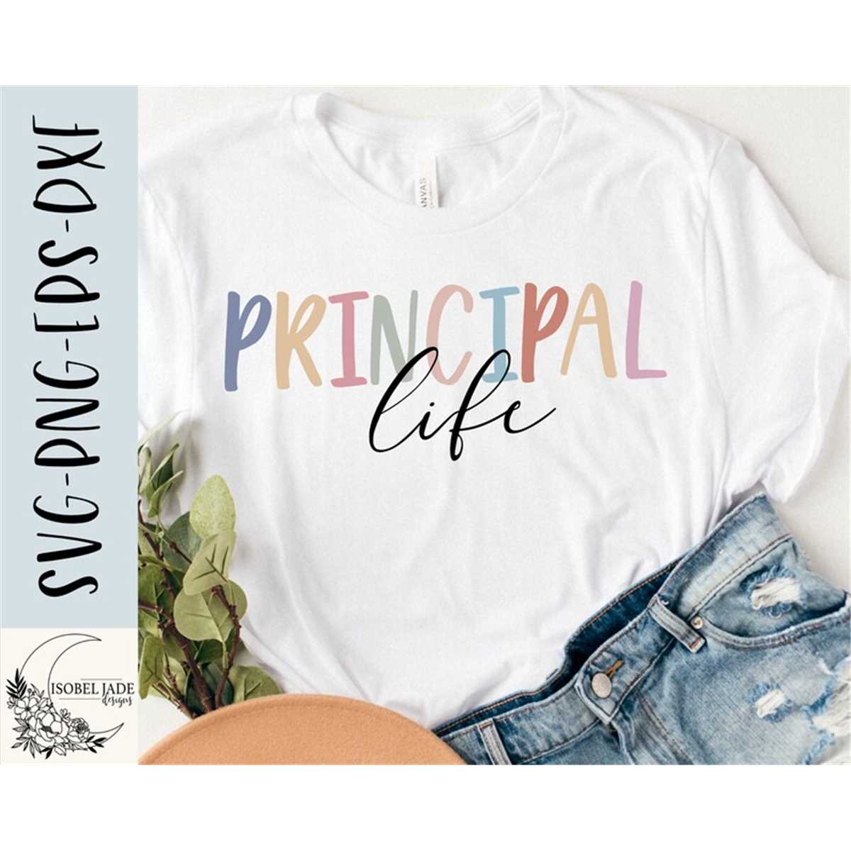 Principal life svg, Teacher svg, School svg, Principal shirt - Inspire ...
