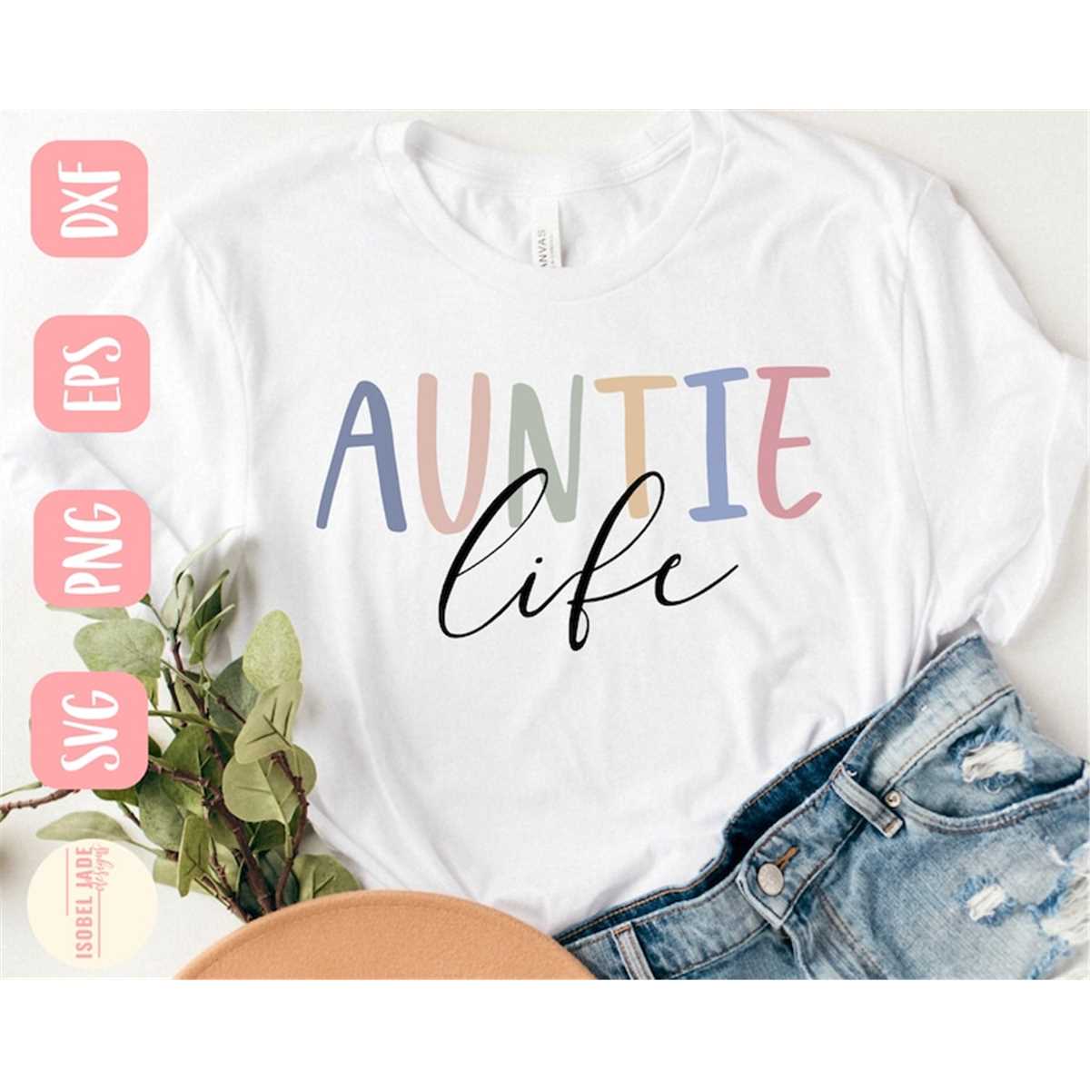 auntie life svg - Inspire Uplift
