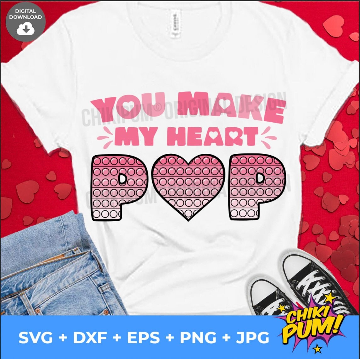 You Make My Heart Pop svg, Pop it svg, Kids Valentine SVG, P - Inspire ...
