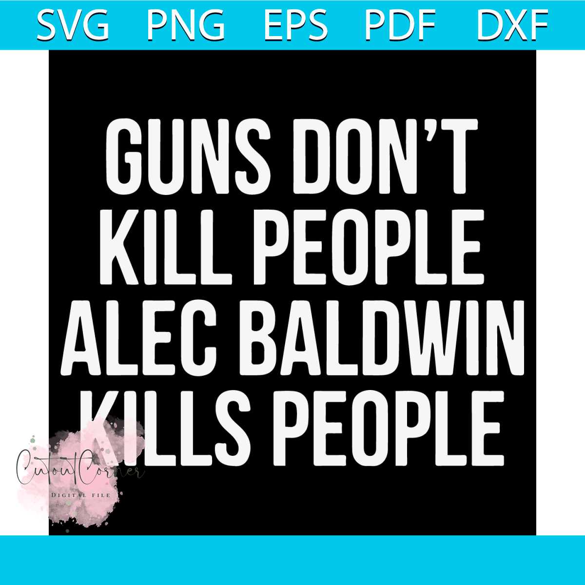 Donald Trump Jr. sells Alec Baldwin kills people Svg, Trendi | Inspire ...
