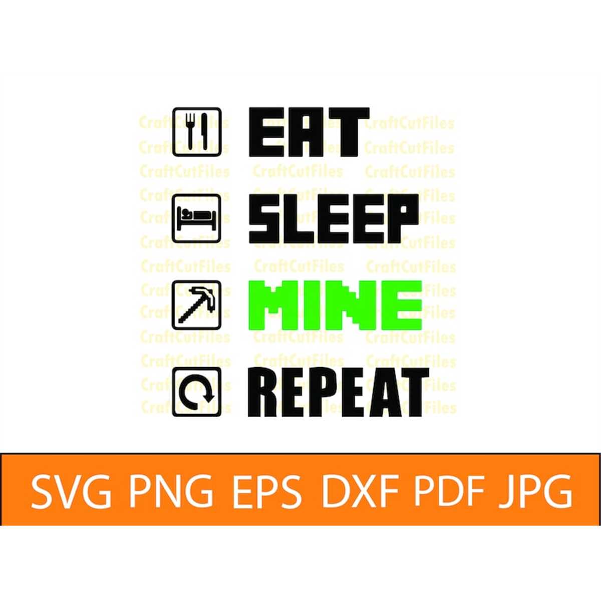 Eat Sleep Mine Repeat SVG PNG DXF, Cricut Files, Eat Sleep M | Inspire ...