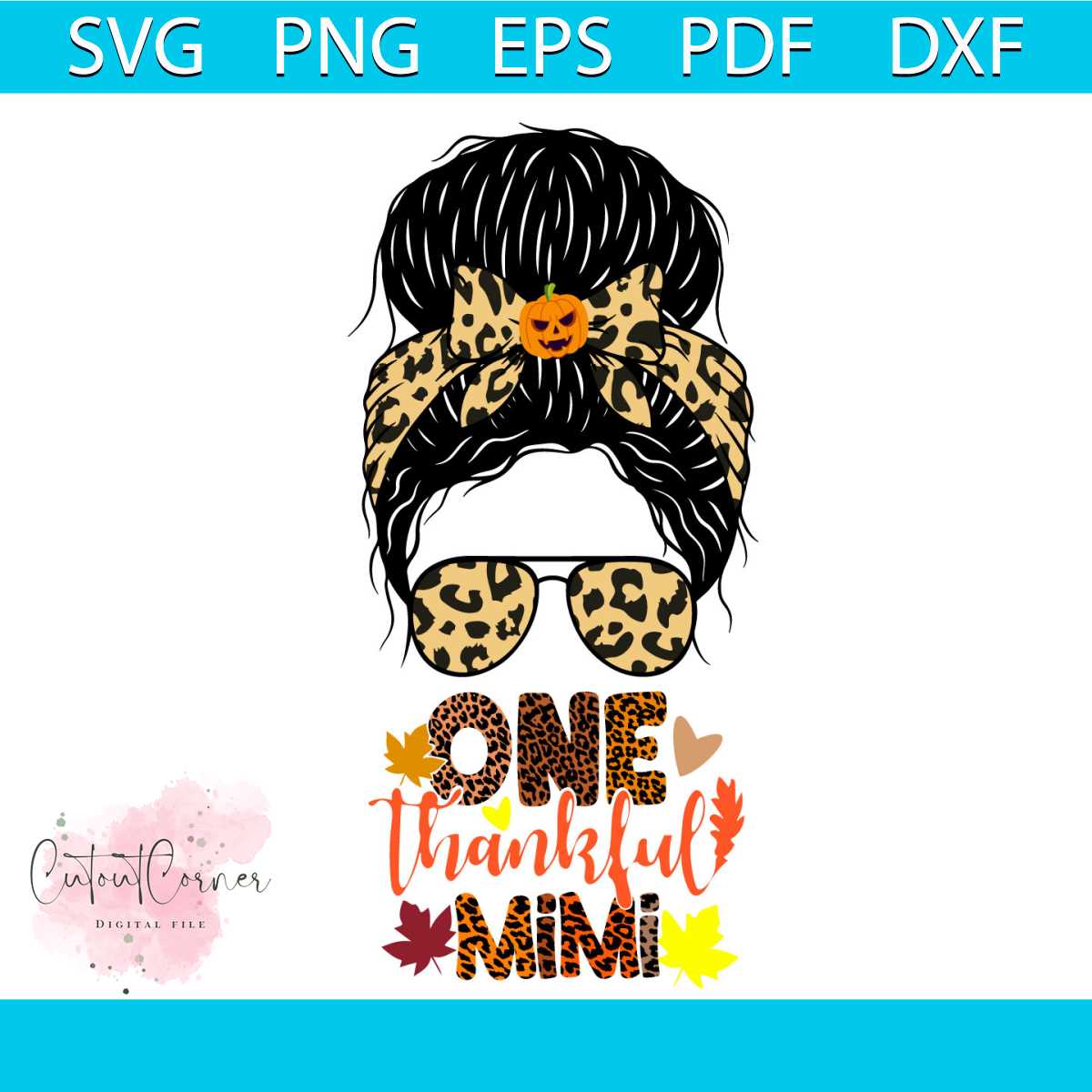 One Thankful Gigi Svg, MiMi Svg,Leopard Print Svg, Thanksgiv | Inspire ...