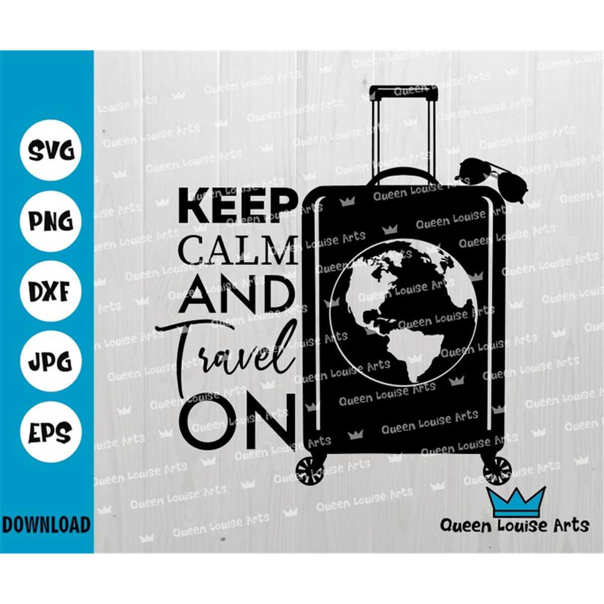 Travel svg, Keep Kalm And Travel On svg Travel Suitcase with | Inspire ...