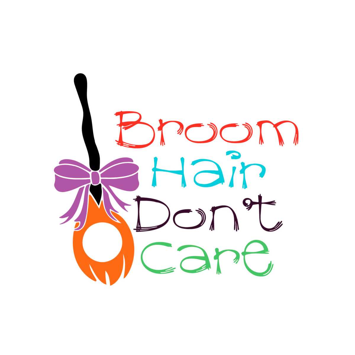 Broom Hair Don't Care Halloween Svg Halloween Witch Vector S - Inspire ...