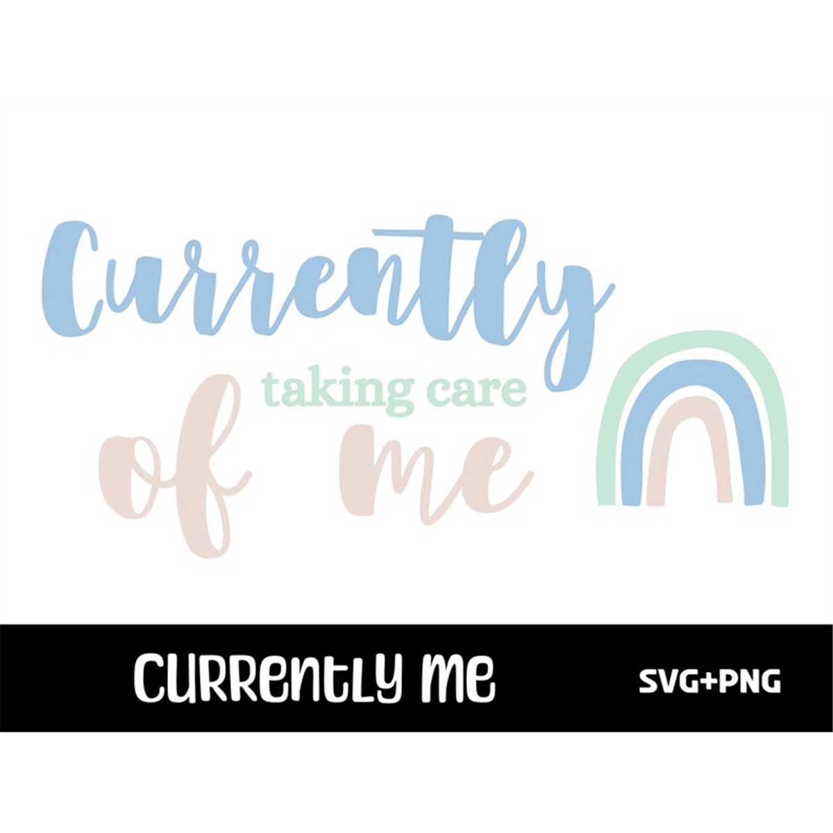 Currently Taking care of Me Svg, SVG Files for Cricut, Shirt | Inspire ...