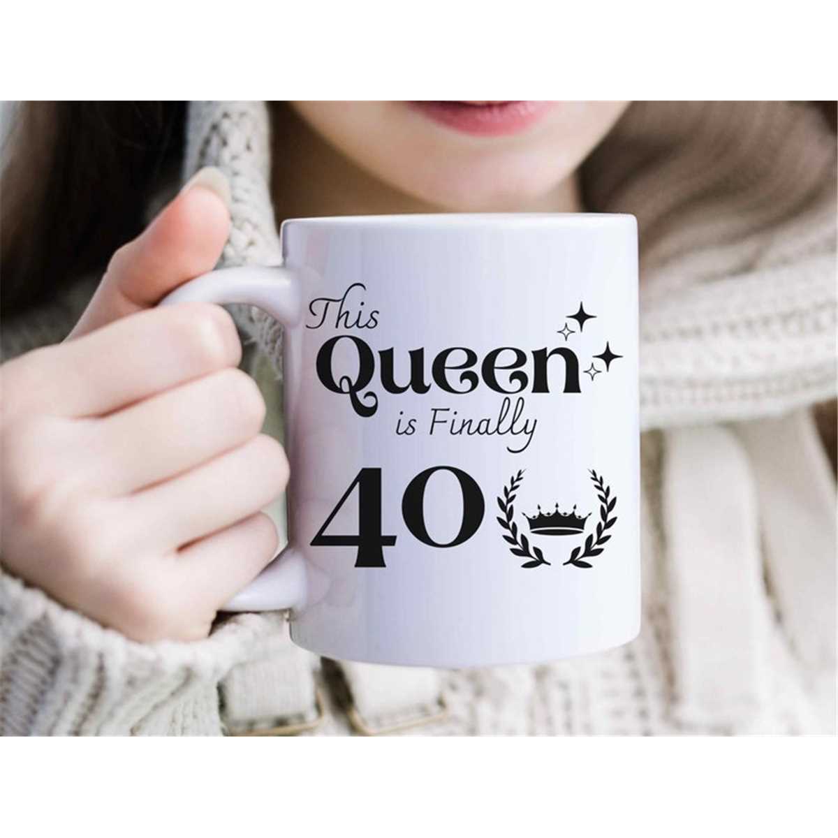 This Queen is Finally 40 Svg, SVG Files for Cricut, Shirt De | Inspire ...