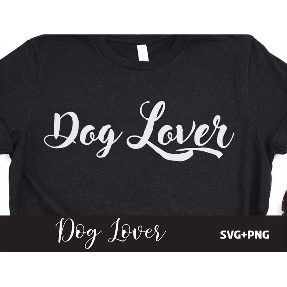 Dog Lover SVG, Dog svg, Dogs SVG, Dog Lover Png, SVG Files f | Inspire ...