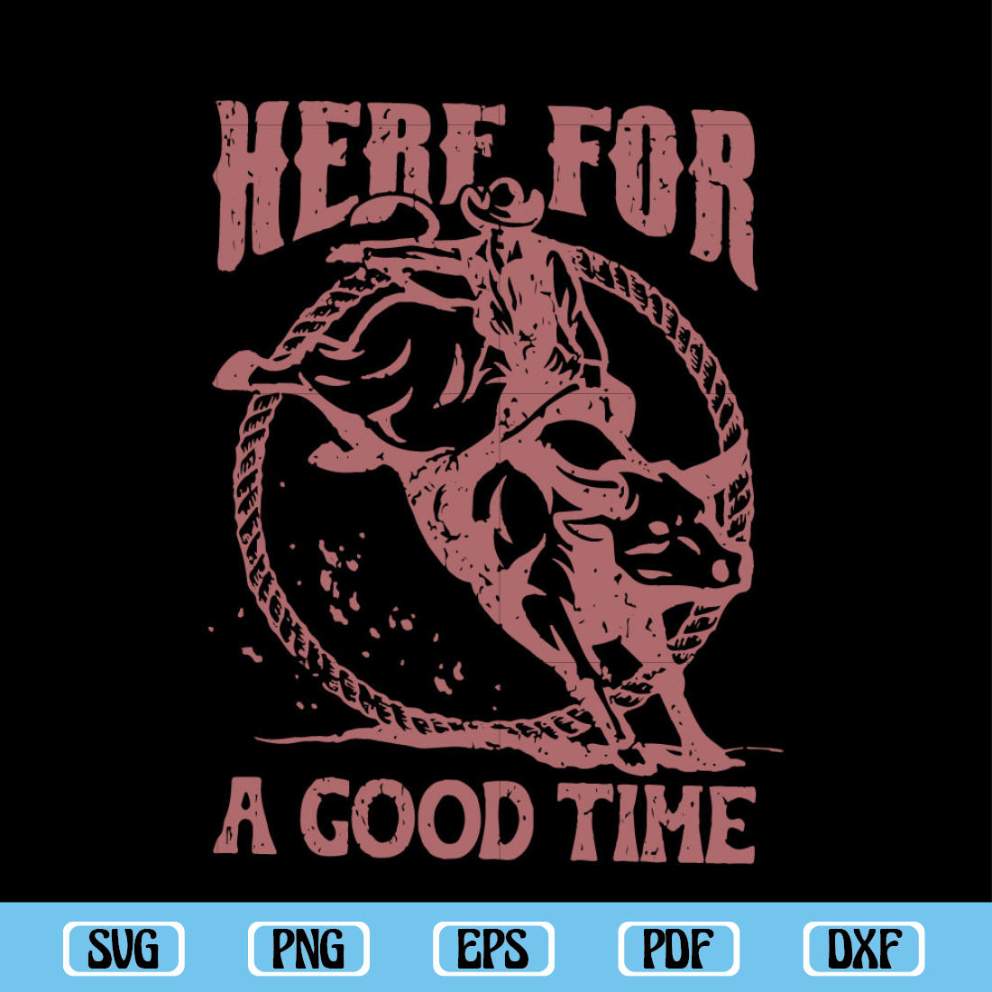 Western Here For A Good Time Svg, Rodeo Svg, Vintage Country - Inspire ...