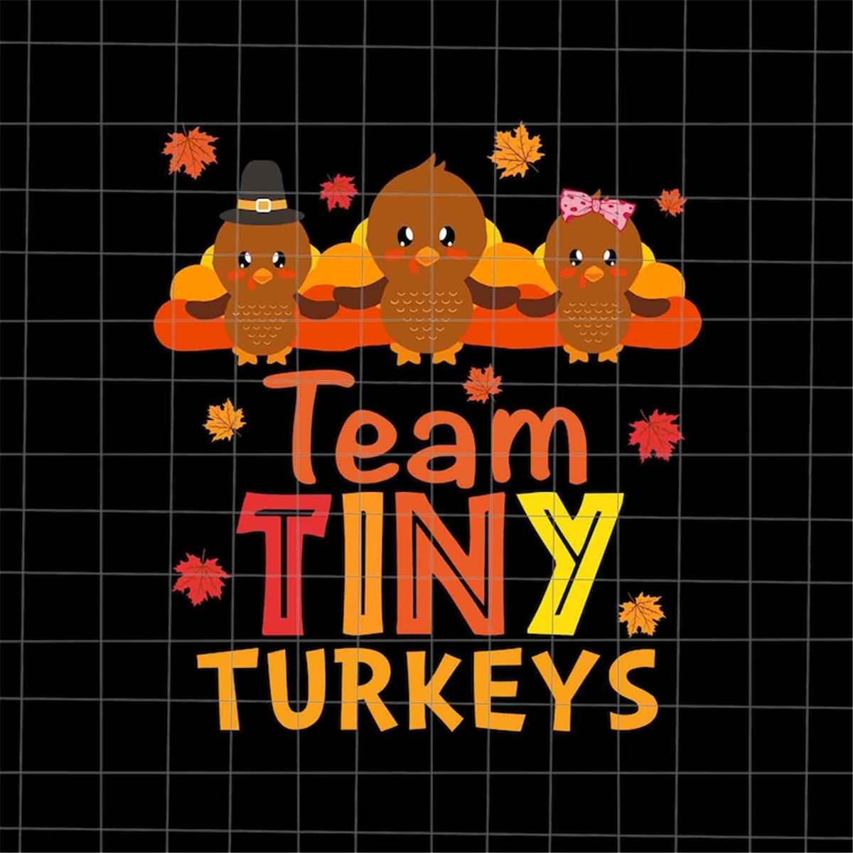 Team Tiny Turkeys Svg, Turkeys Thanksgiving Svg, Tiny Turkey | Inspire ...