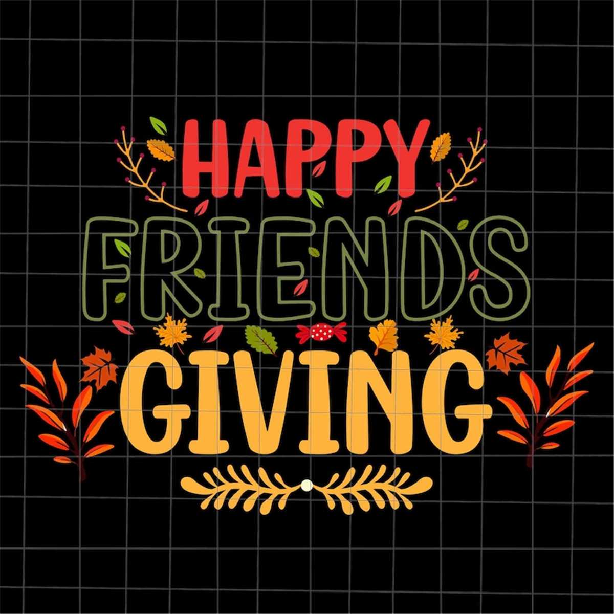 Happy Friendsgiving Svg, Friends Thanksgiving Svg, Friends T - Inspire ...