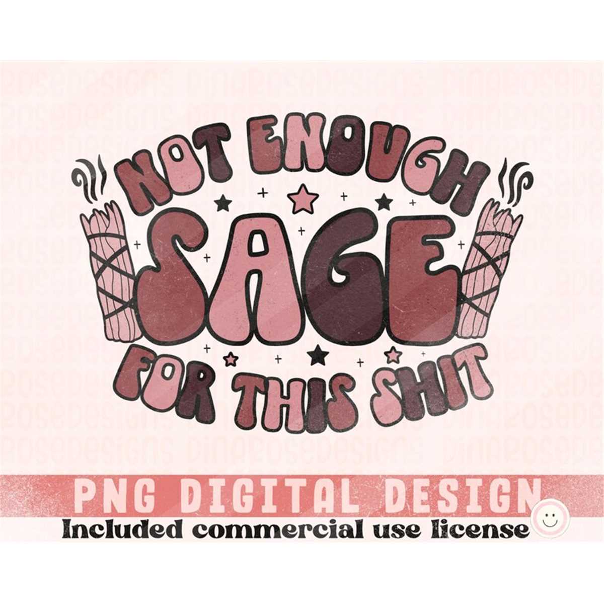 Not Enough Sage For This Shit Png For Sublimation, Spiritual | Inspire ...