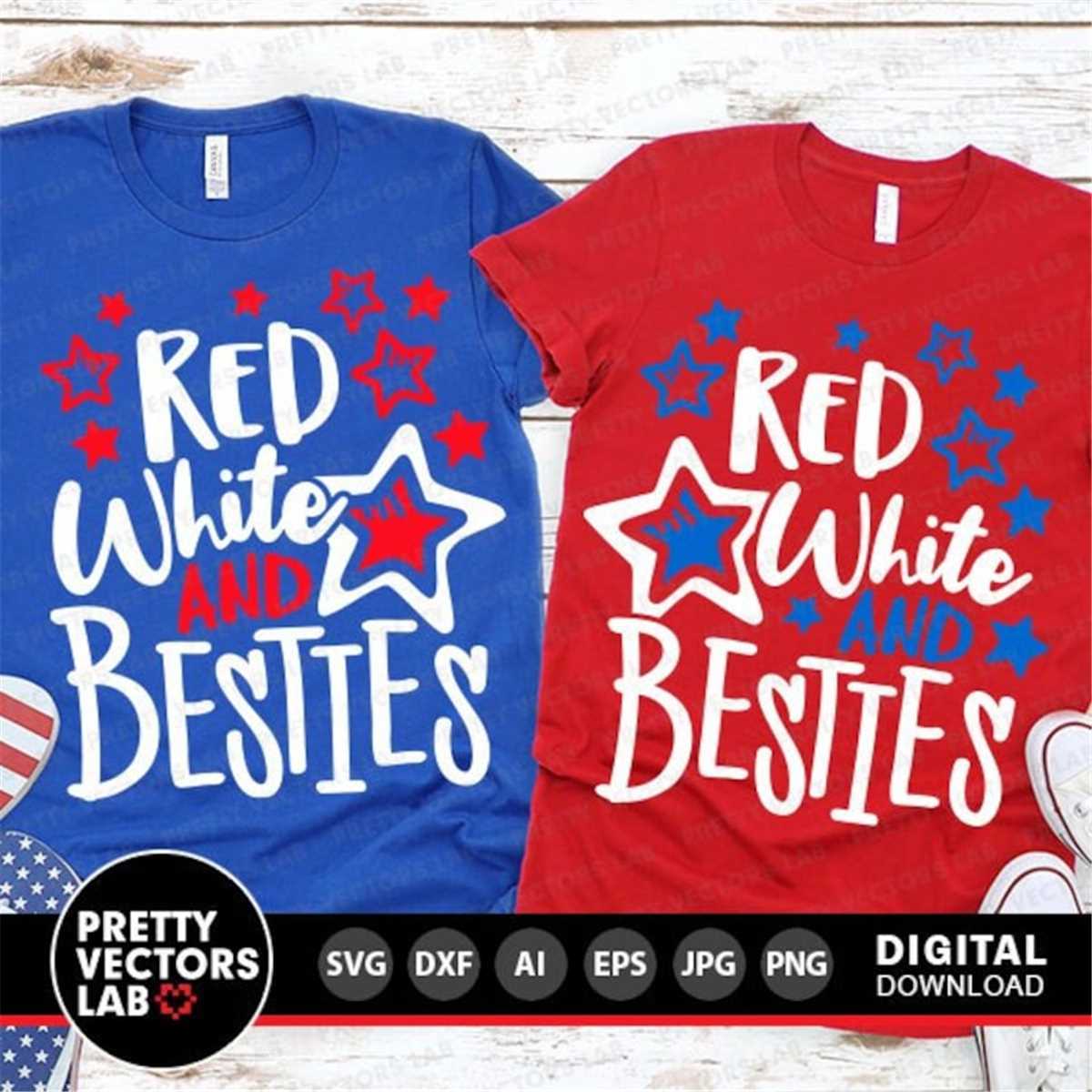 4th of July Svg, Red White & Besties Svg, Besties Quote Svg | Inspire ...