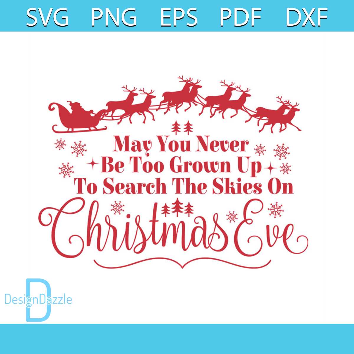 may you never be too grown up to search the skies on christmas eve svg ...