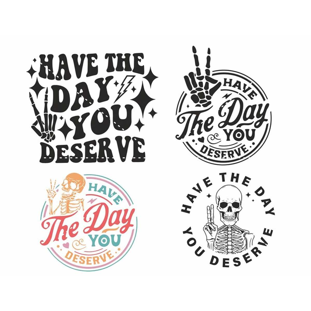 Have the day you deserve SVG, Peace sign skeleton hand svg, | Inspire ...