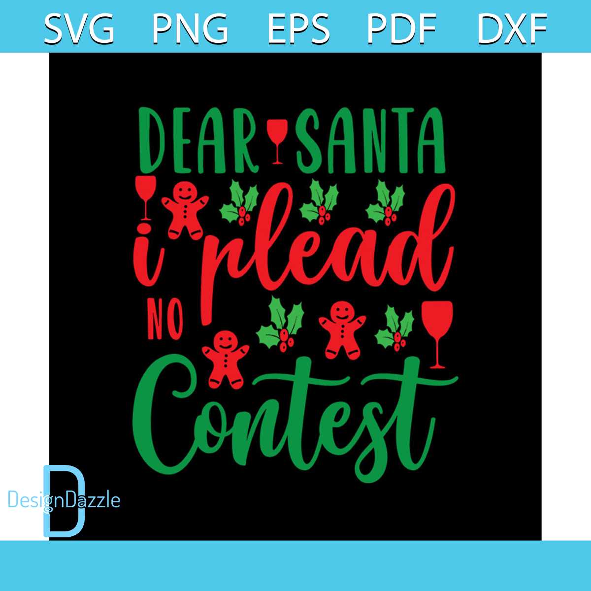 Dear Santa I Plead Contest Svg, Christmas Svg, Dear Santa Sv | Inspire ...