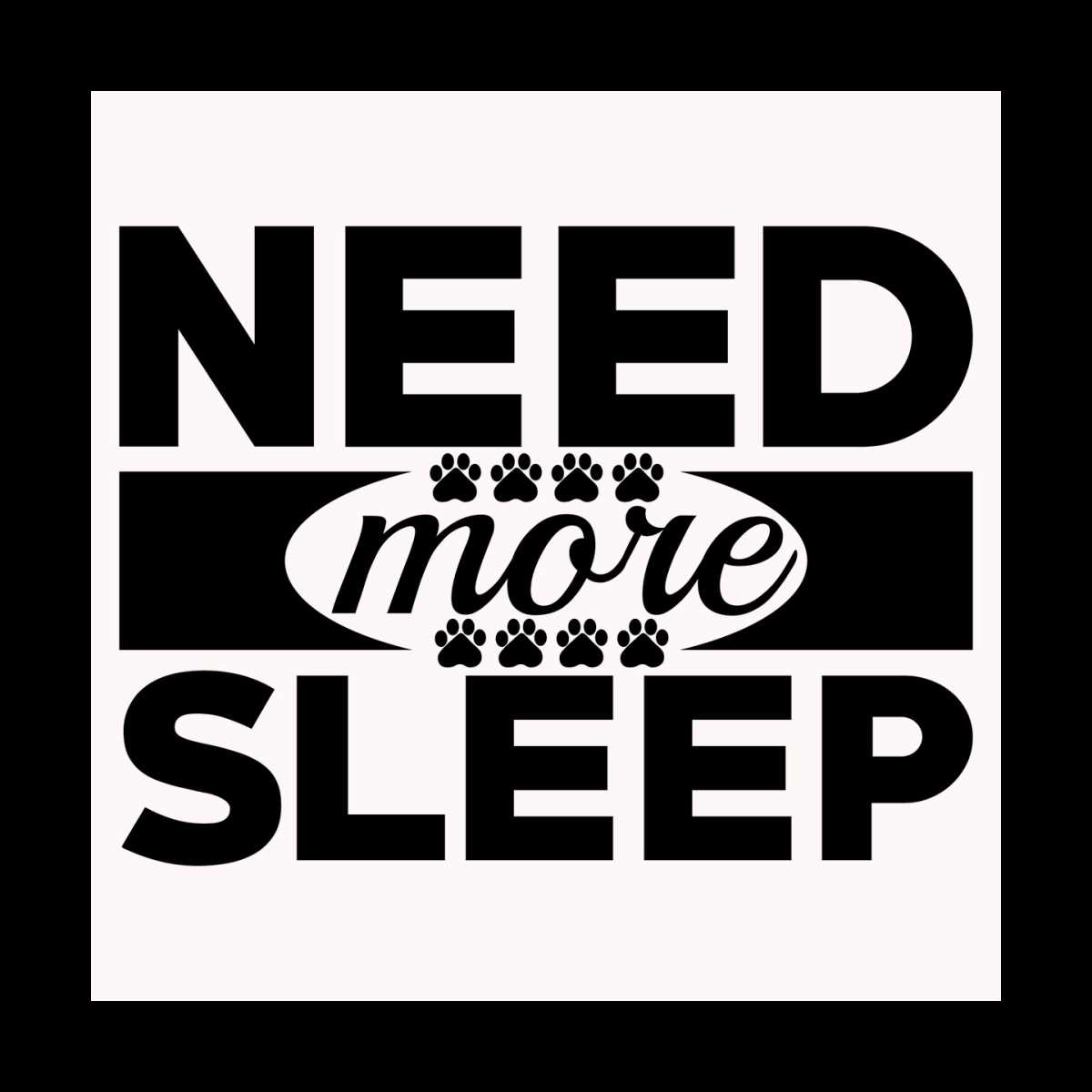 Need more sleep svg, Pet Svg, Cat Svg, Cat lover Svg, Cute C | Inspire ...
