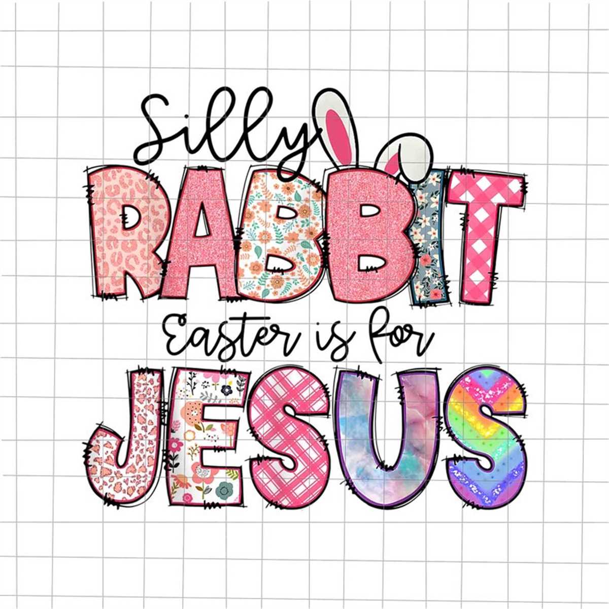 Silly Rabbit Easter Is For Jesus Png, Jesus Easter Day Png, | Inspire ...