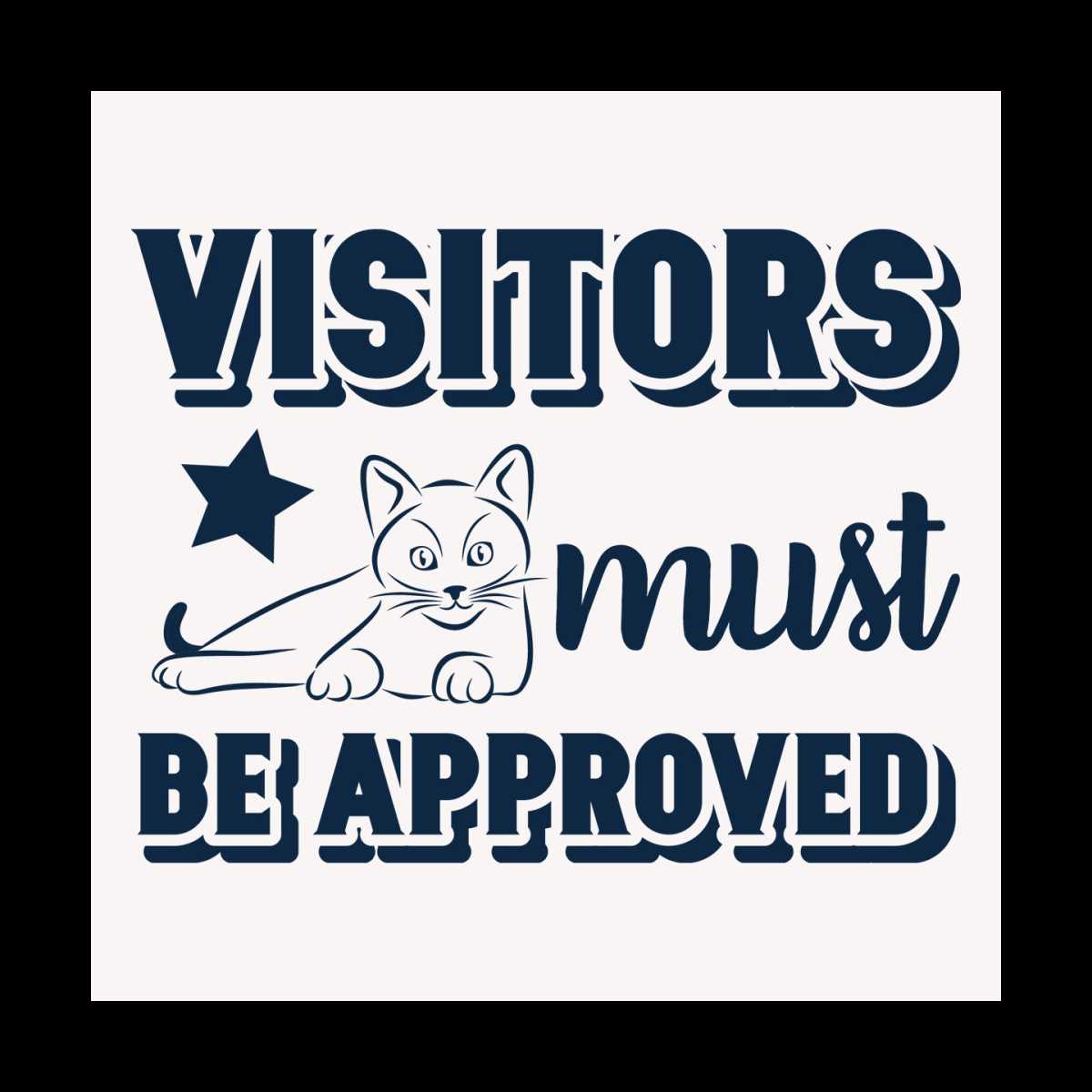 Visitors must be approved svg, Pet Svg, Cat Svg, Cat lover S | Inspire ...