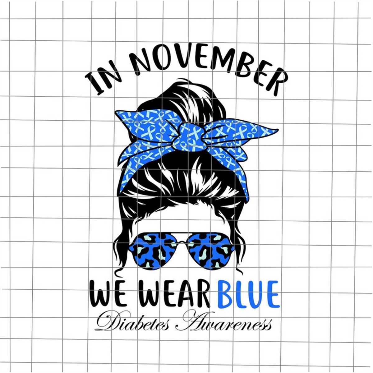 In November We Wear Blue Messy Bun Svg, For Diabetes Awarene | Inspire ...
