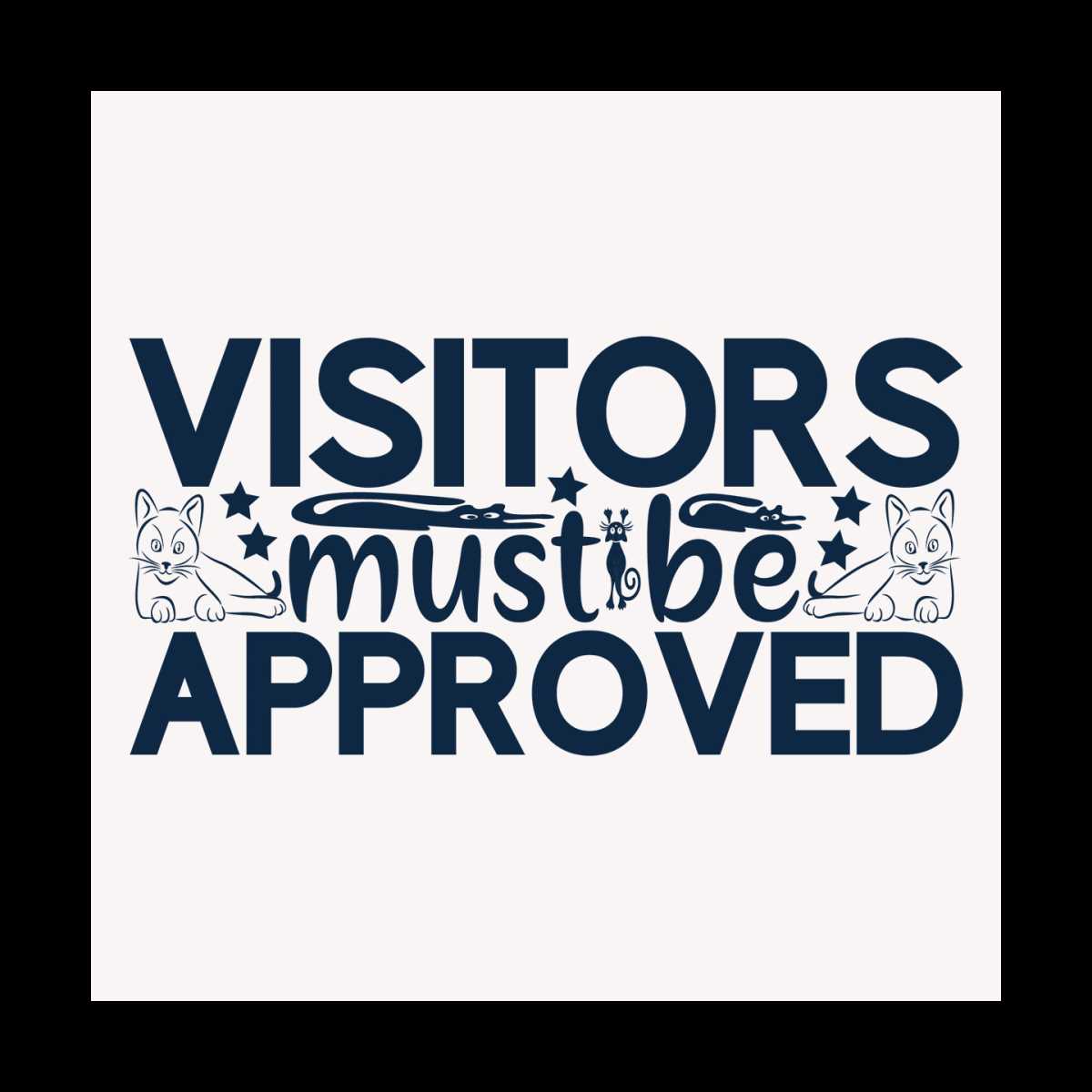 Visitors must be approved svg, Pet Svg, Cat Svg, Cat lover S | Inspire ...