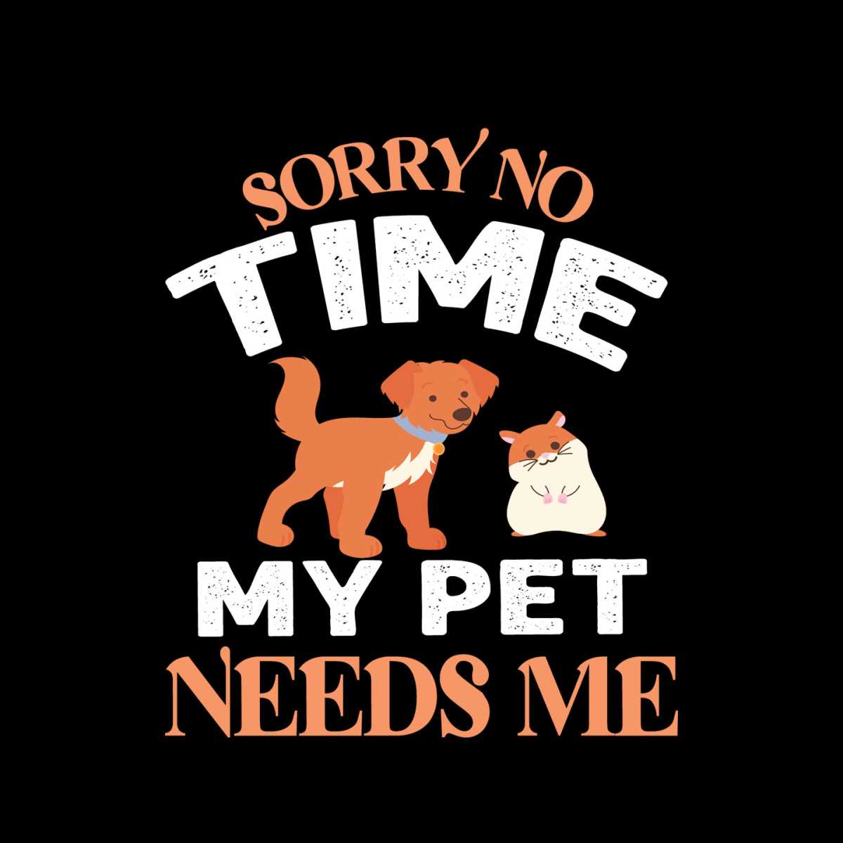 Sorry no time my pet needs me svg, Pet Svg, Cat Svg, Cute Ca | Inspire ...