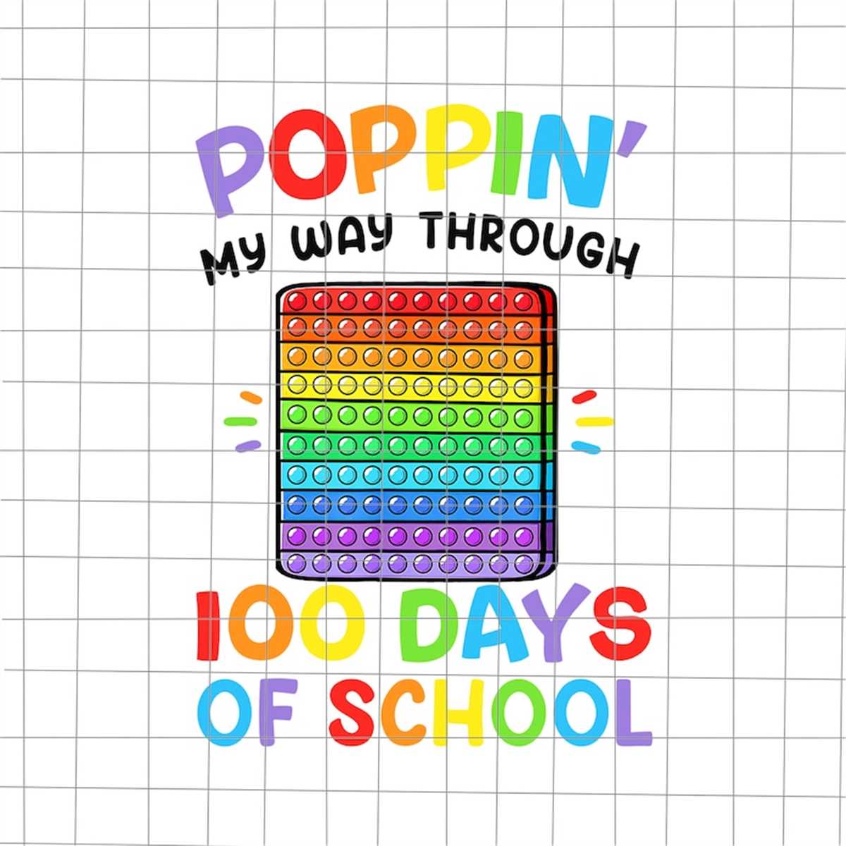 Poppin' My Way Through 100 Days Of School Png, Pop it 100 Da | Inspire ...