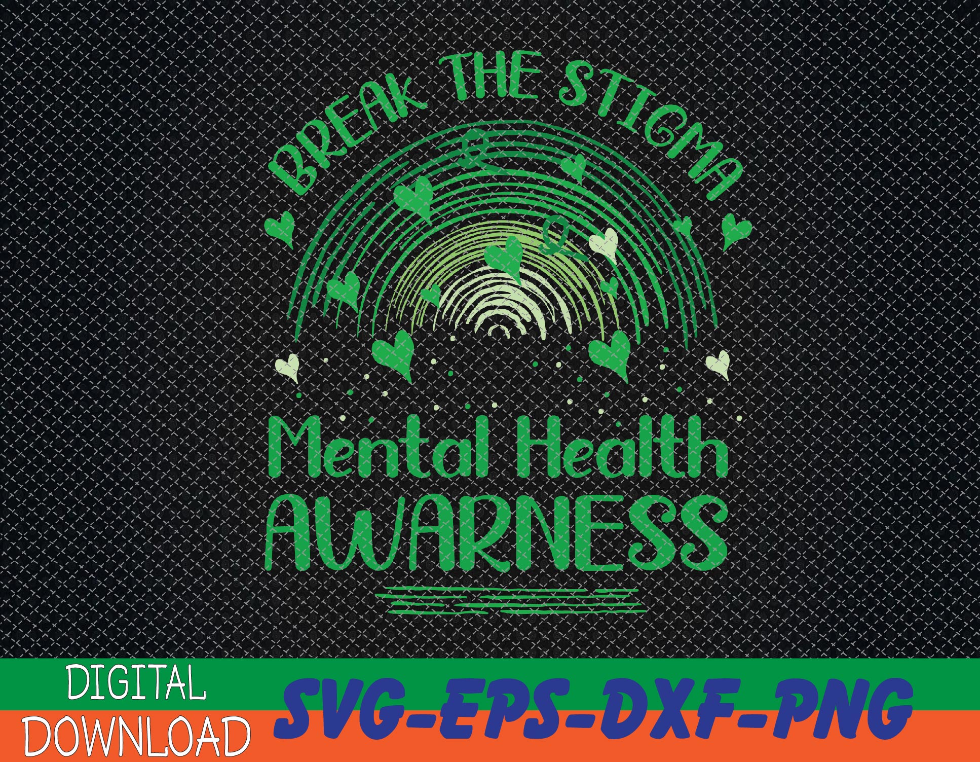 Break The Stigma Mental Health Awareness Month Green Svg, Ep | Inspire ...