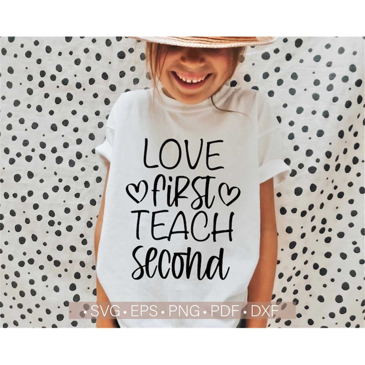 Teacher Svg, Love First Teach Second Svg, Teacher Saying Svg - Inspire ...