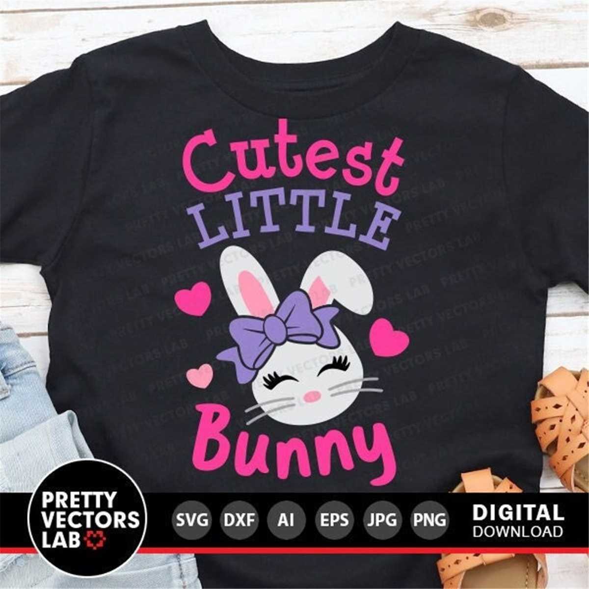 Bunny Svg, Cutest Little Bunny Svg, Girl Easter Cut Files, B | Inspire ...