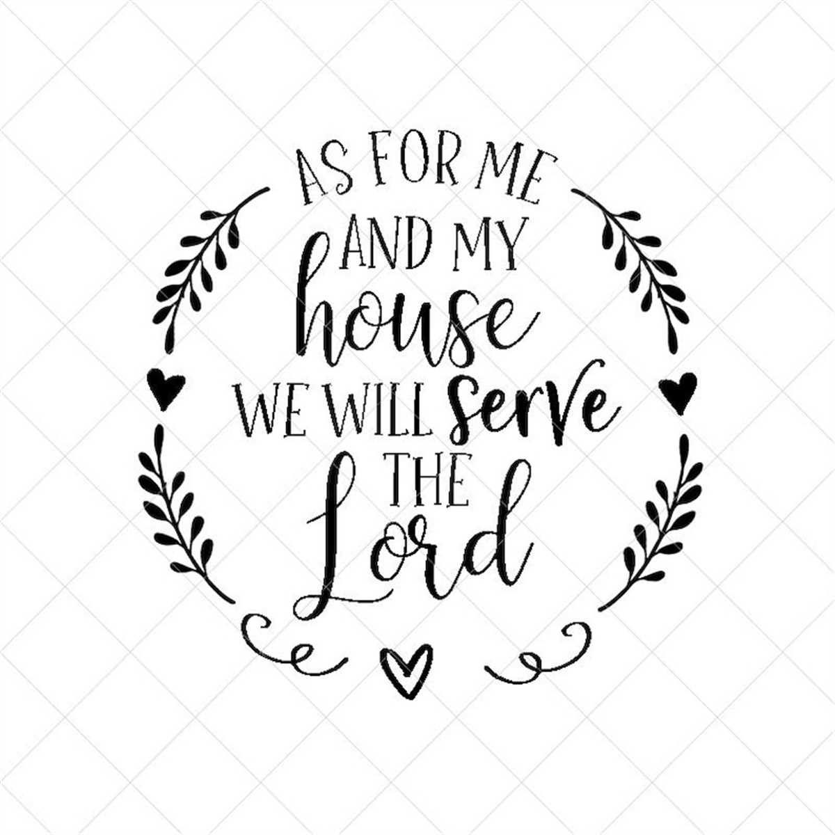 As for Me and My House We Will Serve the Lord Svg, Vector Fi | Inspire ...