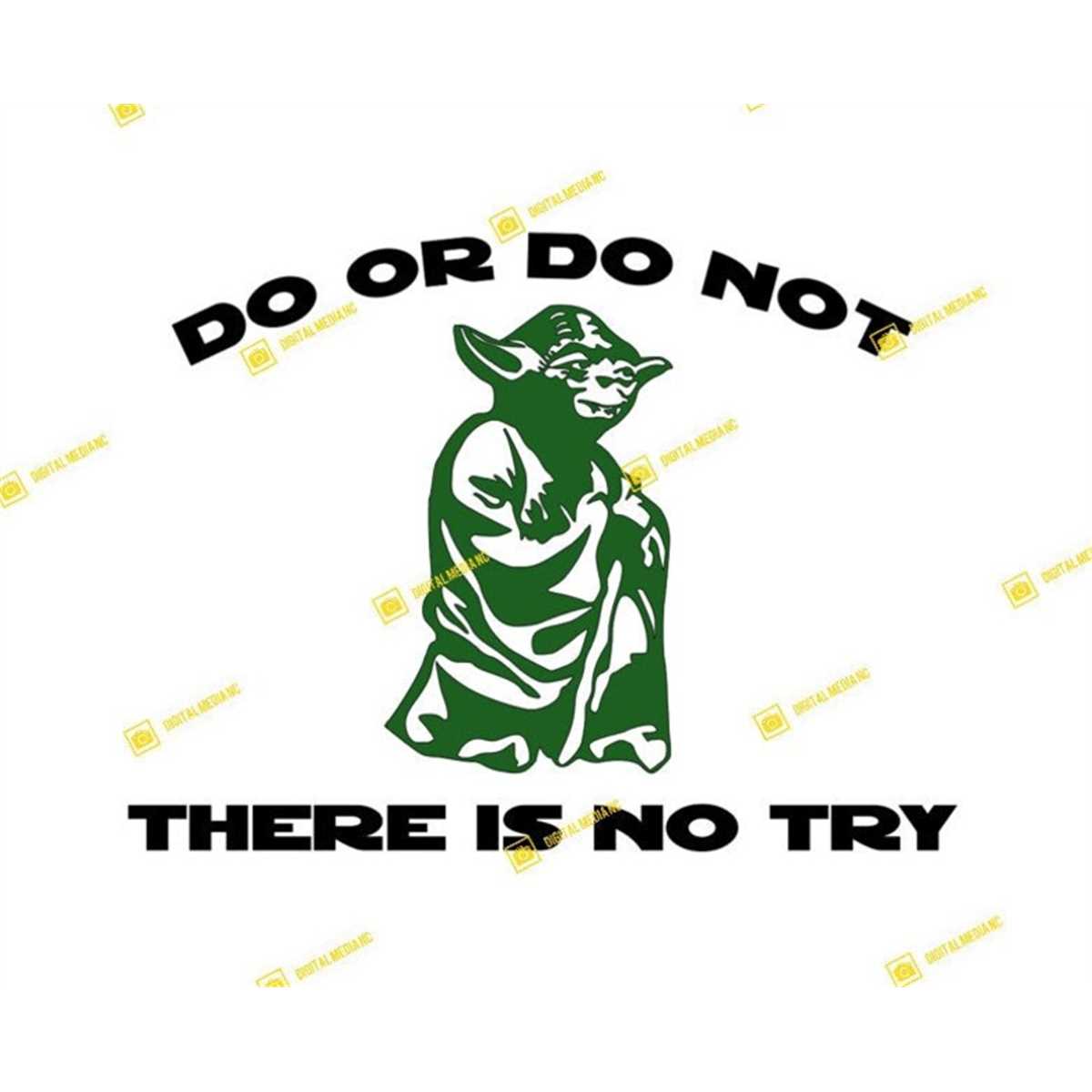 Star Wars, Yoda, Do Or Do Not, There Is No Try | SVG PNG | S | Inspire ...