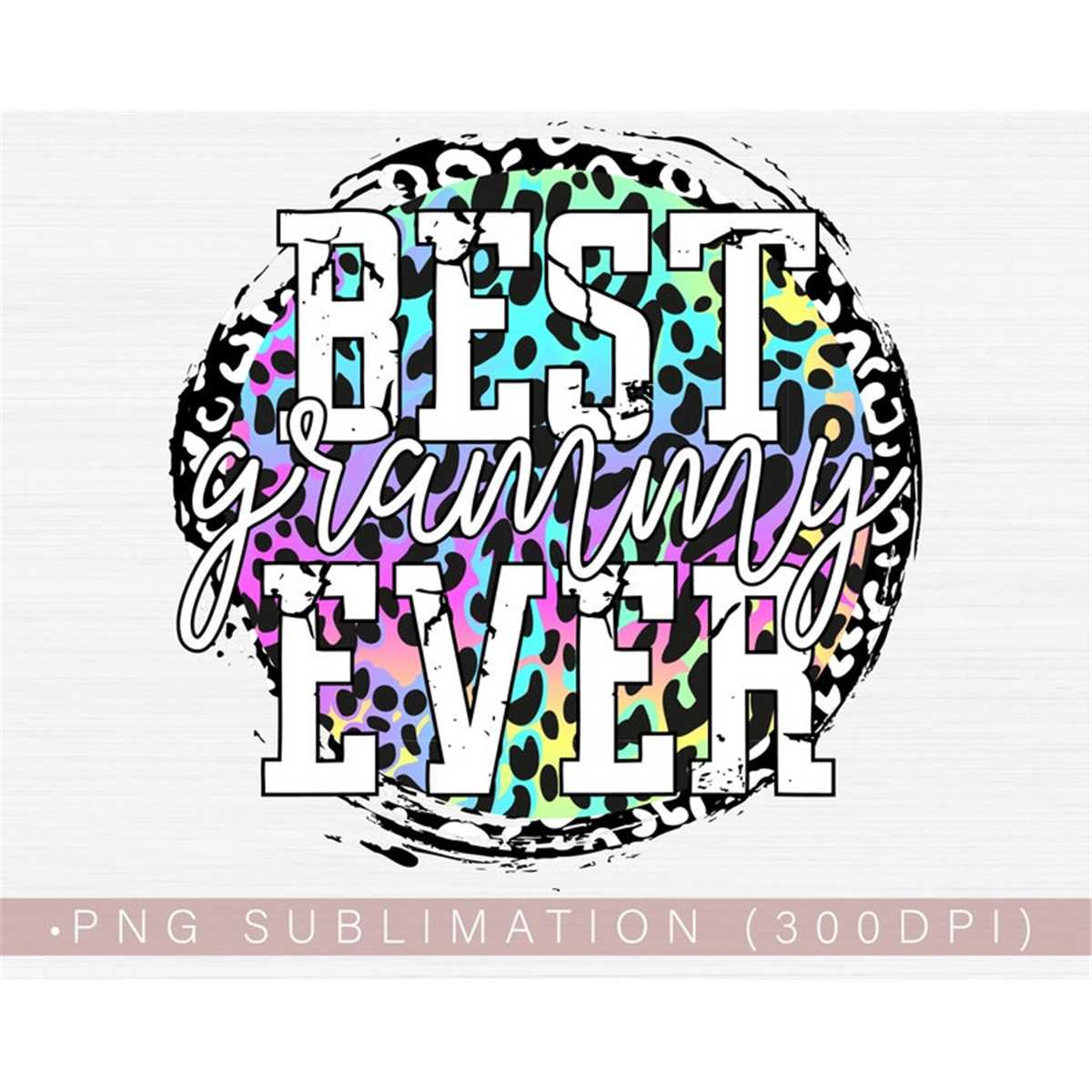 Best Grammy Ever Png, Colorful Rainbow Leopard 300 DPI Image | Inspire ...