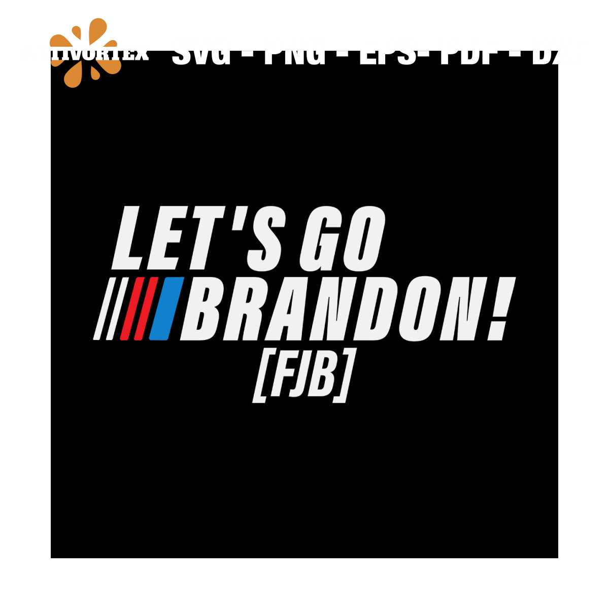 Lets Go Brandon Svg, FJB Svg, Business Man Svg, Trending Svg - Inspire ...
