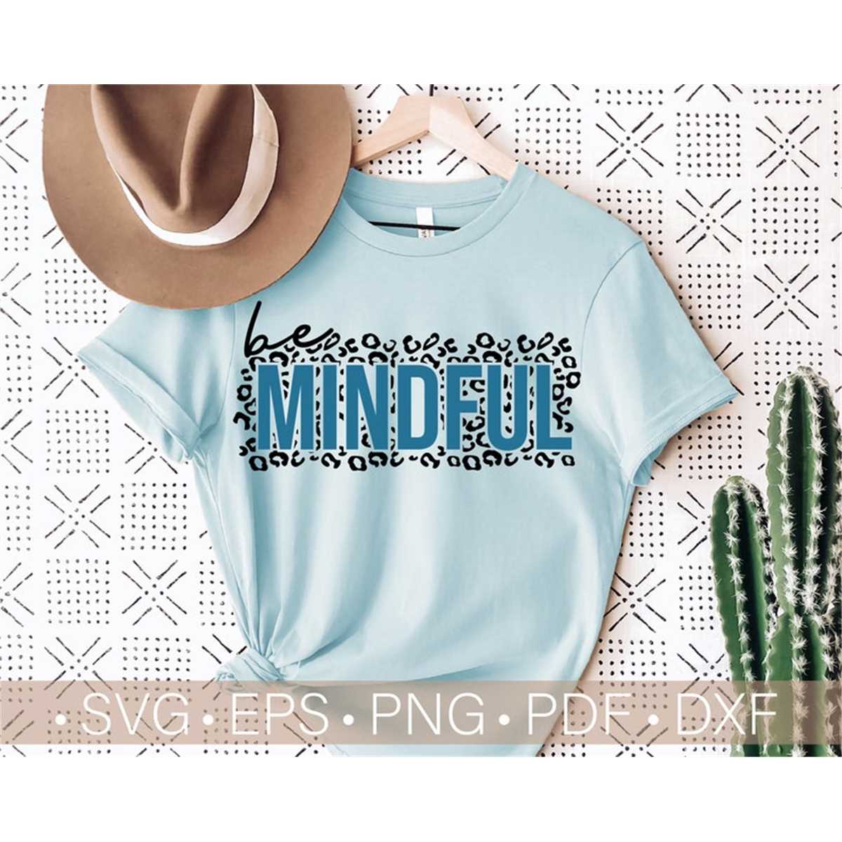 Be Mindful Svg, Inspirational Svg, Motivational Svg, Always | Inspire ...