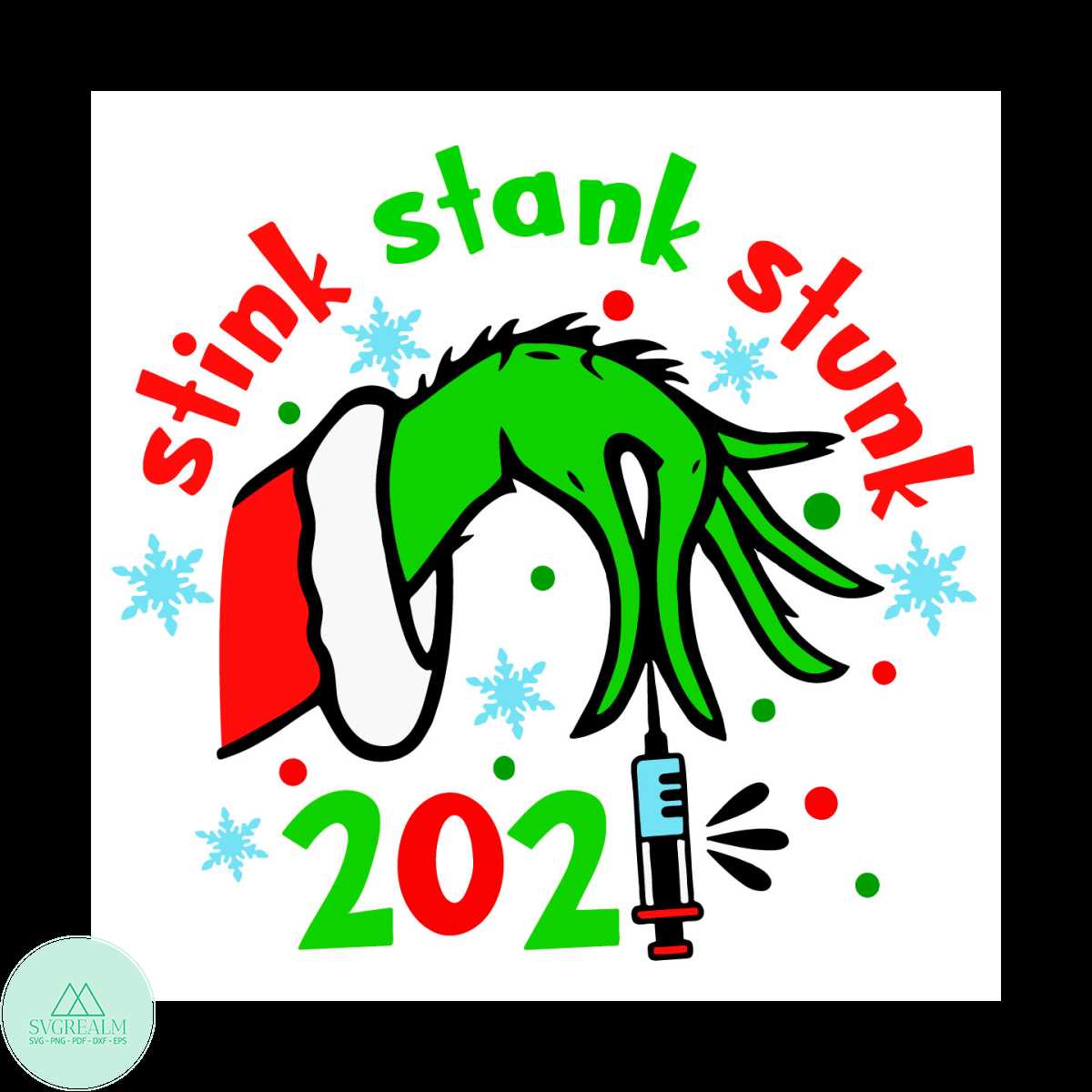 2021 Stink Stank Stunk Svg, 2021 Grinch Svg, Layered Grinch | Inspire ...