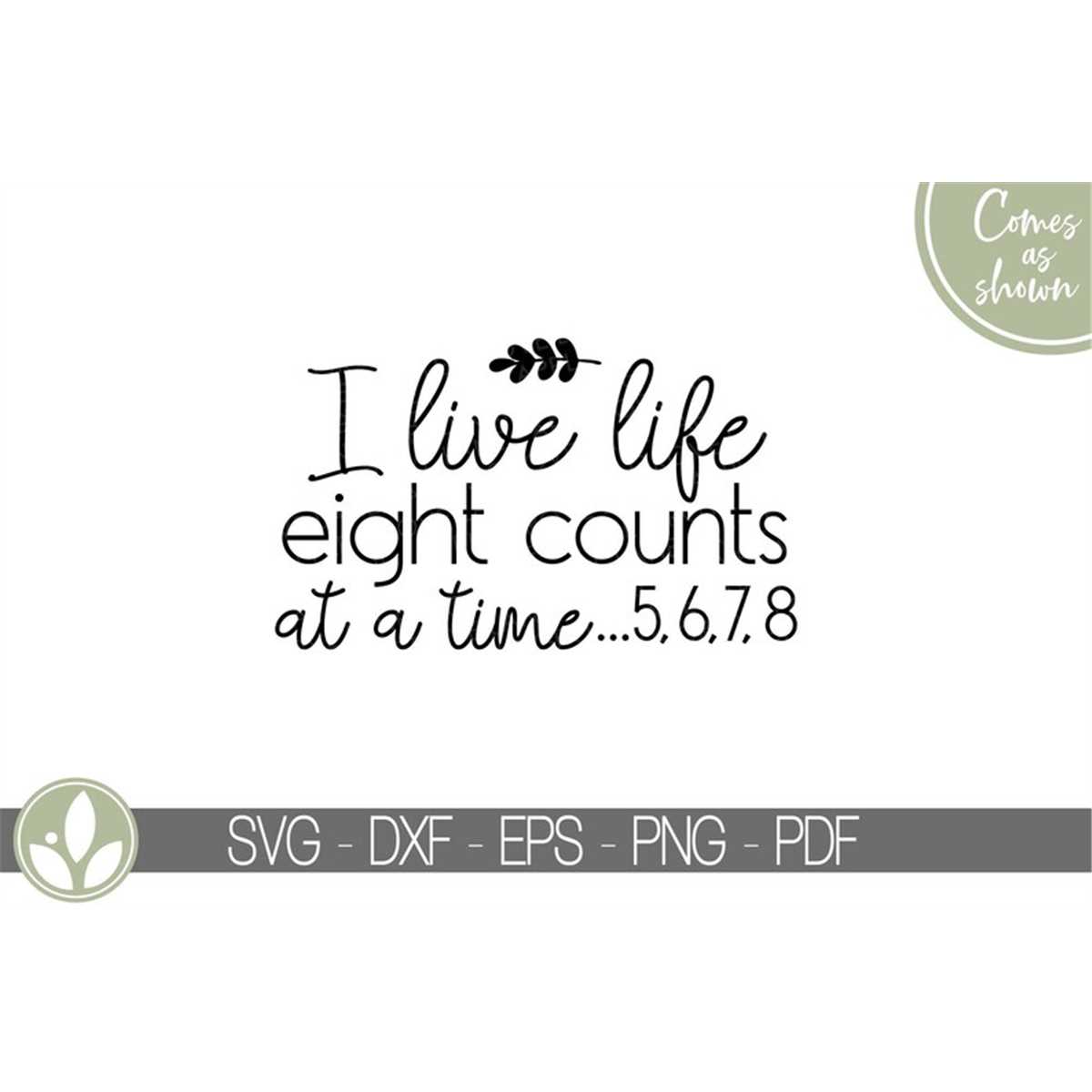 Dance Svg - Dance Teacher Svg - Live Life Eight Counts At a | Inspire ...
