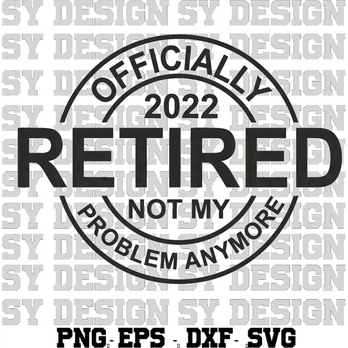 Officially Retired Svg, Retirement Svg, 2022 Svg, Cricut Svg | Inspire ...