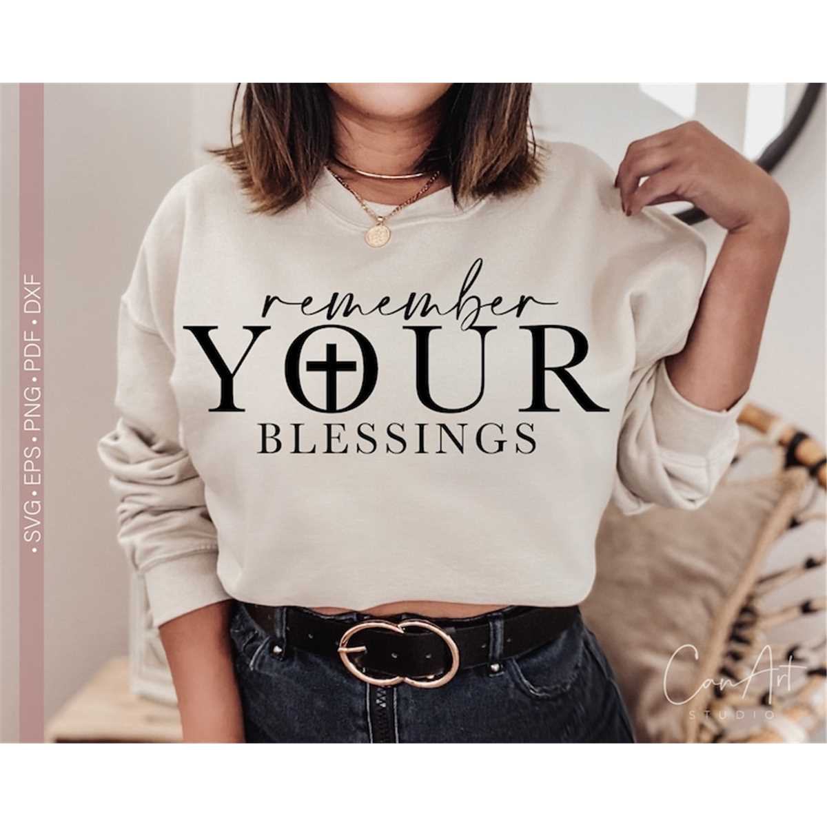 Remember Your Blessings Svg, Christian Svg Png Scripture Svg | Inspire ...