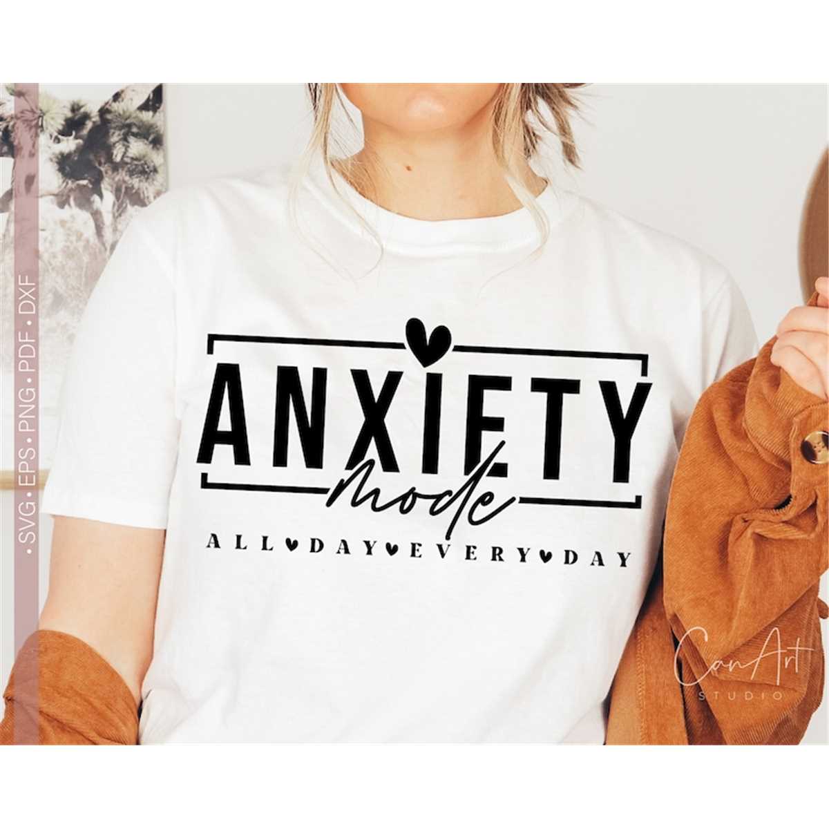 Anxiety Svg Png, Anxiety Mode On Svg, Mental Health Svg, Sel - Inspire ...