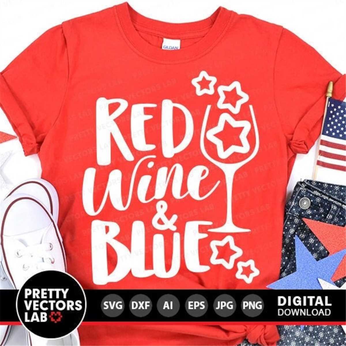 Red Wine & Blue Svg, 4th of July Cut Files, Patriotic Svg Dx | Inspire ...