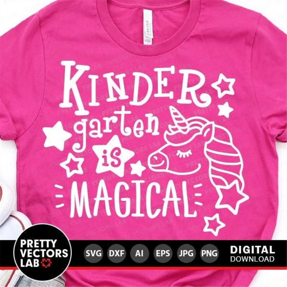 Kindergarten Is Magical Svg, Back To School Svg, Girls Shirt | Inspire ...