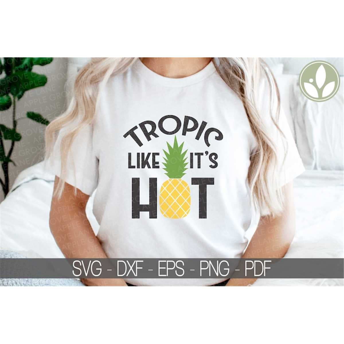 Tropic Like It's Hot Svg - Hawaii Svg - Pineapple Svg - Hawa | Inspire ...
