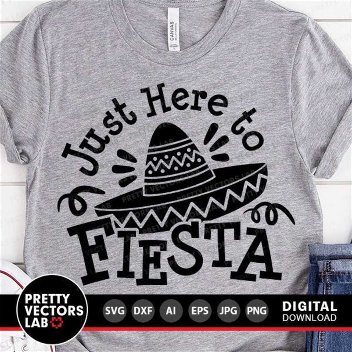 Cinco de Mayo Svg, Just Here to Fiesta Svg, Mexico Sayings C - Inspire ...
