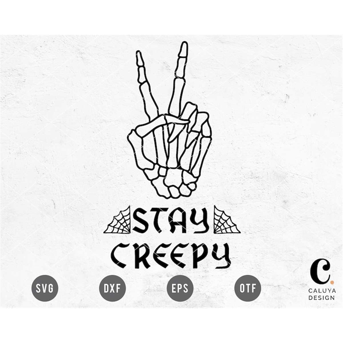 Stay Creepy SVG Cutting File for Cricut, Cameo Silhouette, G | Inspire ...